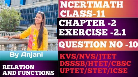 Class 11 Ch 2 Relation And Function Ex 2 1 Question No 10 Kvs Nvs Dsssb Cbsc Jtet Htet Tgt