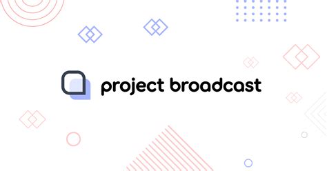 Project Broadcast