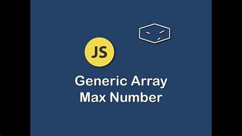 Generic Array Max Number In Javascript Youtube