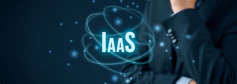 Driving Business Growth With It Infrastructure As A Service Iaas