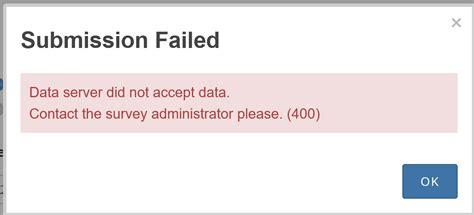 Error Data Server Did Not Accept Data Contact The Survey Administrator Please 400 Data