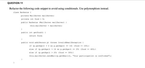 QUESTION Refactor The Following Code Snippet To Chegg