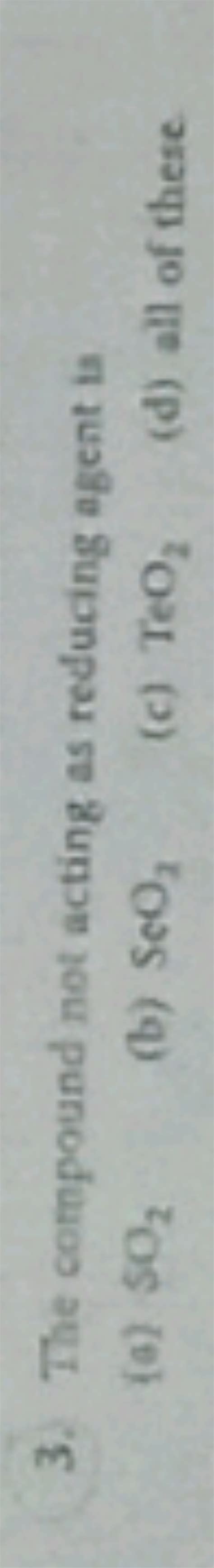 The Compound Not Acting As Reducing Agent Is A Mathrm { So } { 2 }