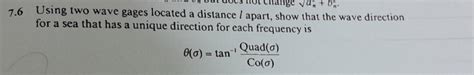 Solved Using Two Wave Gages Located A Distance L Apart Chegg Com