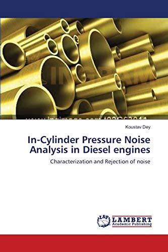 In Cylinder Pressure Noise Analysis In Diesel Engines Characterization And Rejection Of Noise