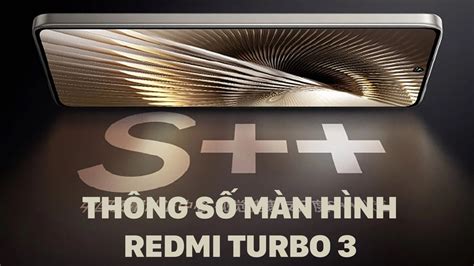 Đây là thông số màn hình của Redmi Turbo xịn hơn Note Turbo