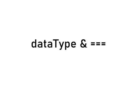 javascript 数据类型和同等比较运算（补充） 知乎