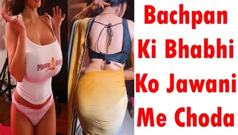 Bachpan Ki Bhabhi Ko Jawani Me Choda Desi Porn Sex Stories Hard Core