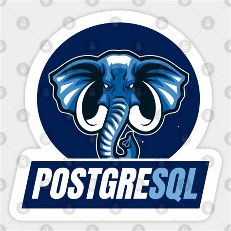 Postgresql Database Postgresql Sticker Teepublic