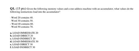 Solved Q1 15 Pts Given The Following Memory Values And A