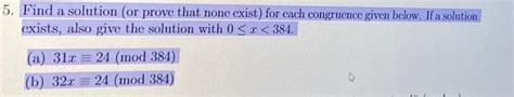 Find A Solution Or Prove That None Exist For Each Chegg Com
