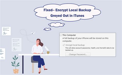 [fixed] Encrypt Local Backup Greyed Out In Itunes