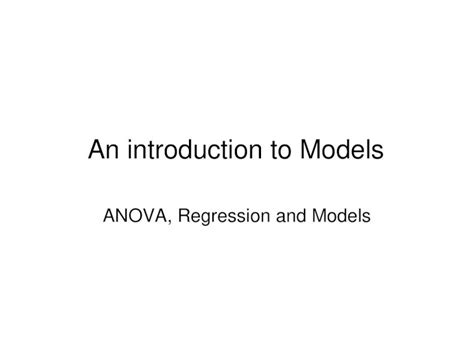 Ppt An Introduction To Models Anova Regression And Models Dokumentips