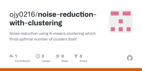Github Ojy0216 Noise Reduction With Clustering Noise Reduction Using K Means Clustering Which