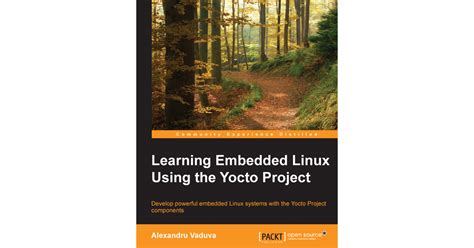 learning embedded linux using the yocto project [book]