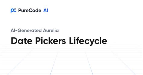 build great aurelia date pickers lifecycle components faster using ai tools