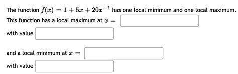 Solved The Function F X 1 5x 20x−1 Has One Local Minimum