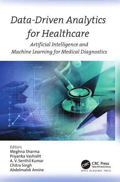 Data Driven Analytics For Healthcare Artificial Intelligence And