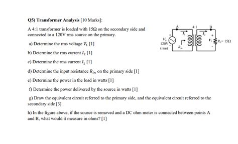 Solved Q5 Transformer Analysis 10 Marks A 4 1 Chegg Com