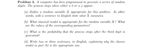 Solved Problem 3 A Computer Has Been Programmed To Generate