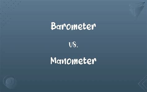 Barometer Vs Manometer Know The Difference