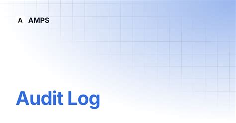 Audit Log Amps