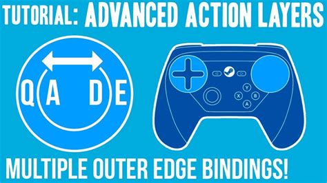 Advanced Action Layers Multiple Outer Edge Bindings Steam Controller Tutorial Tip Youtube