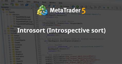Free Download Of The Introsort Introspective Sort Library By Amrali For Metatrader 5 In