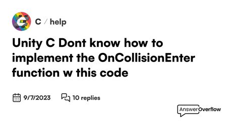 Unity C Dont Know How To Implement The Oncollisionenter Function W