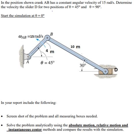 Solved In The Position Shown Crank Ab Has A Constant Angular