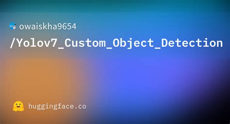 Owaiskha9654yolov7customobjectdetection At Main