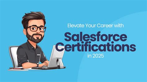 Elevate Your Career With Salesforce Certifications In 2025