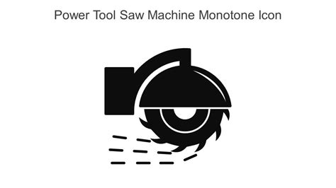 Power Tool Saw Machine Monotone Icon In Powerpoint Pptx Png And Editable Eps Format PPT Template
