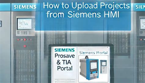 how to upload projects from siemens hmi using prosave and tia portal