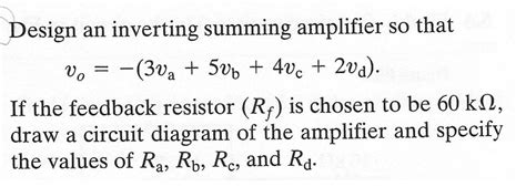 solved design an inverting summing amplifier so that vo