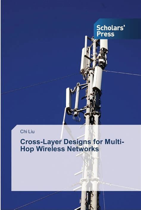 Cross Layer Designs For Multi Hop Wireless Networks Liu Chi Książka W Empik