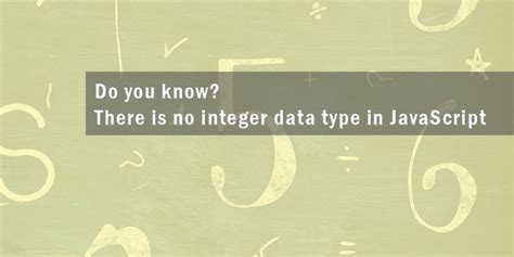 Yes There Is No Integer Data Type In Javascript Dev Community