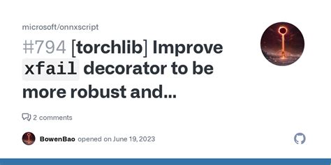 Torchlib Improve Xfail Decorator To Be More Robust And Accurate Issue Microsoft