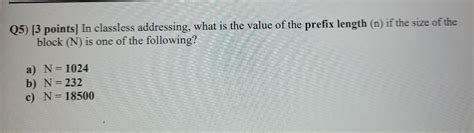 Solved Q5 3 Points In Classless Addressing What Is The