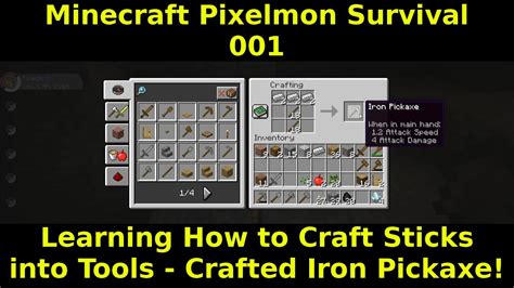 Minecraft Pixelmon Survival 001 Learning How To Craft Sticks Into Tools Crafted Iron Pickaxe