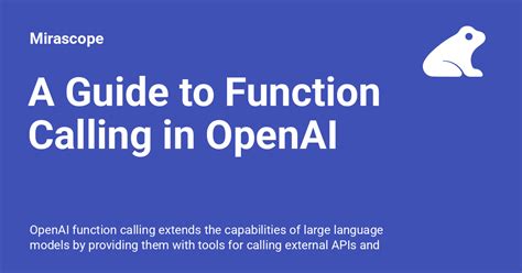 A Guide To Function Calling In Openai Mirascope