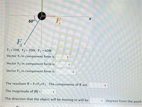 [solved] 60 f x f1 10n f2 20n f3 4on vector f1 in component
