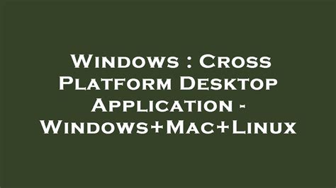 Windows Cross Platform Desktop Application Windowsmaclinux Youtube
