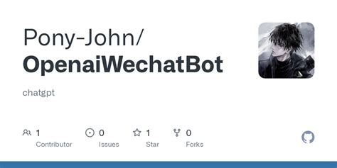 Github Pony John Openaiwechatbot Chatgpt