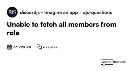 unable to fetch all members from role discord js imagine an app