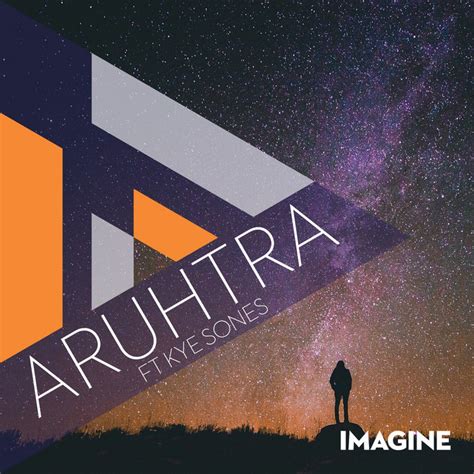 Imagine Ft Kye Sones Aruhtra