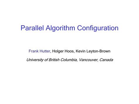 Pdf Parallel Algorithm Configuration Ubc Computer Science