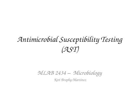 Ppt Antimicrobial Susceptibility Testing Ast Mlab 2434
