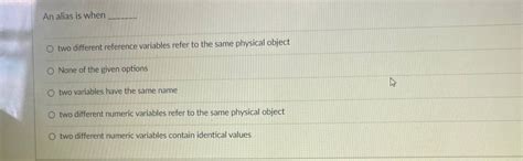 An Alias Is Whentwo Different Reference Variables