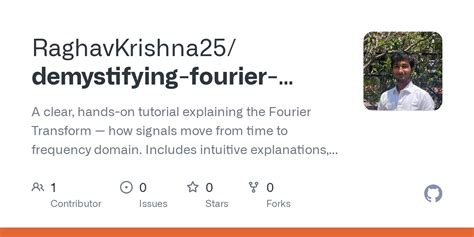GitHub RaghavKrishna25 Demystifying Fourier Transform A Clear Hands